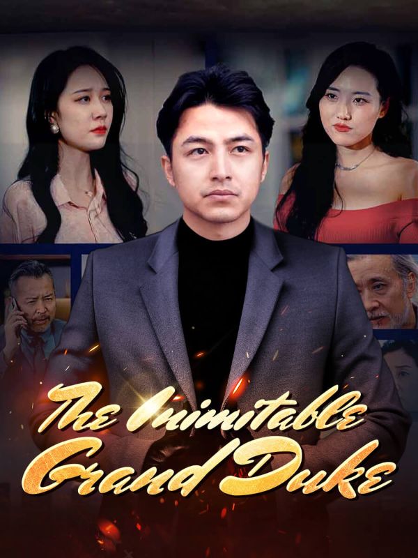 The Inimitable Grand Duke short film-DramaBox