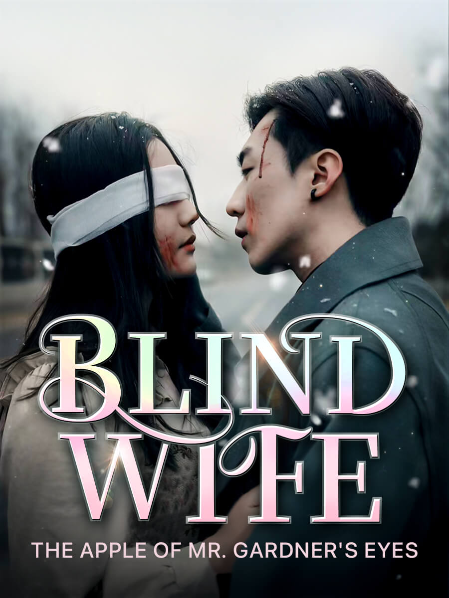 Blind Wife, The Apple of Mr. Gardner’s Eyes short film-DramaBox