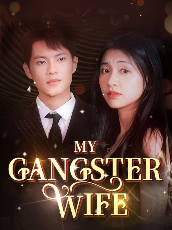 My Gangster Wife short film-DramaBox
