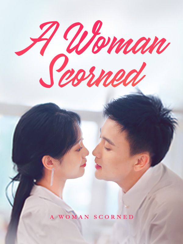 A Woman Scorned short film-DramaBox