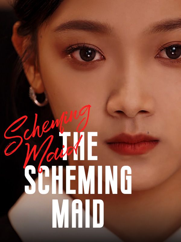 The Scheming Maid Episode 1-DramaBox