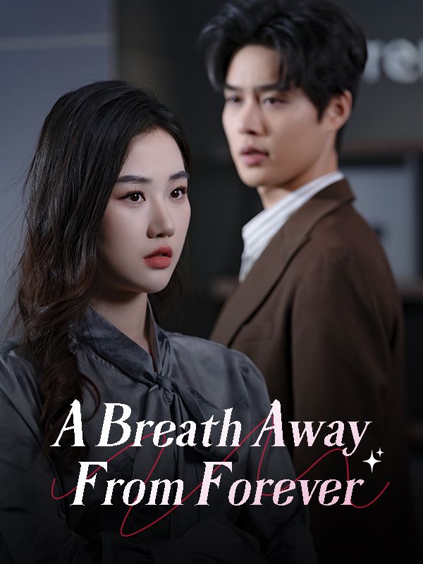 A Breath Away From Forever Episodio 4-DramaBox