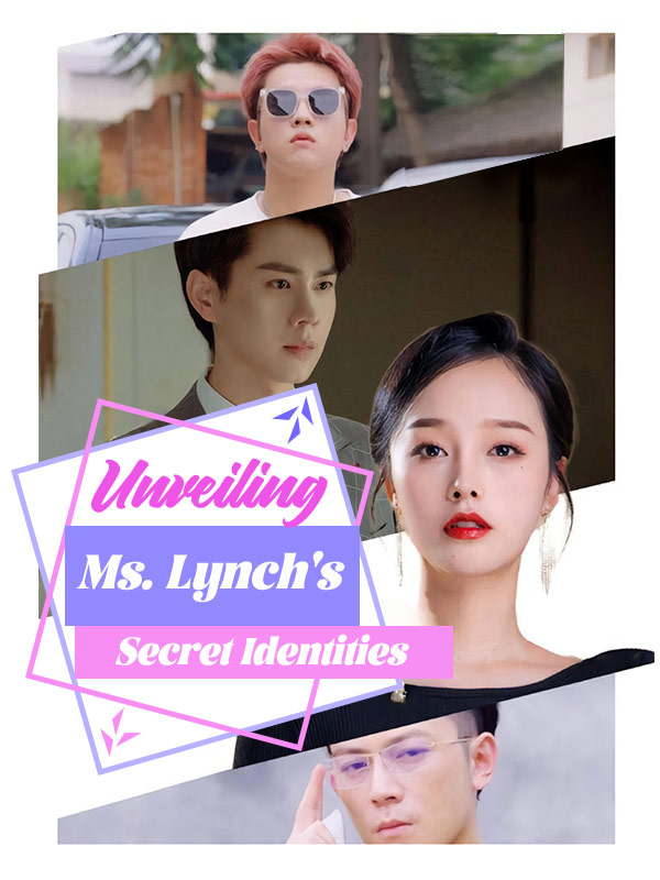 Unveiling Ms. Lynch's Secret Identities제51회-DramaBox